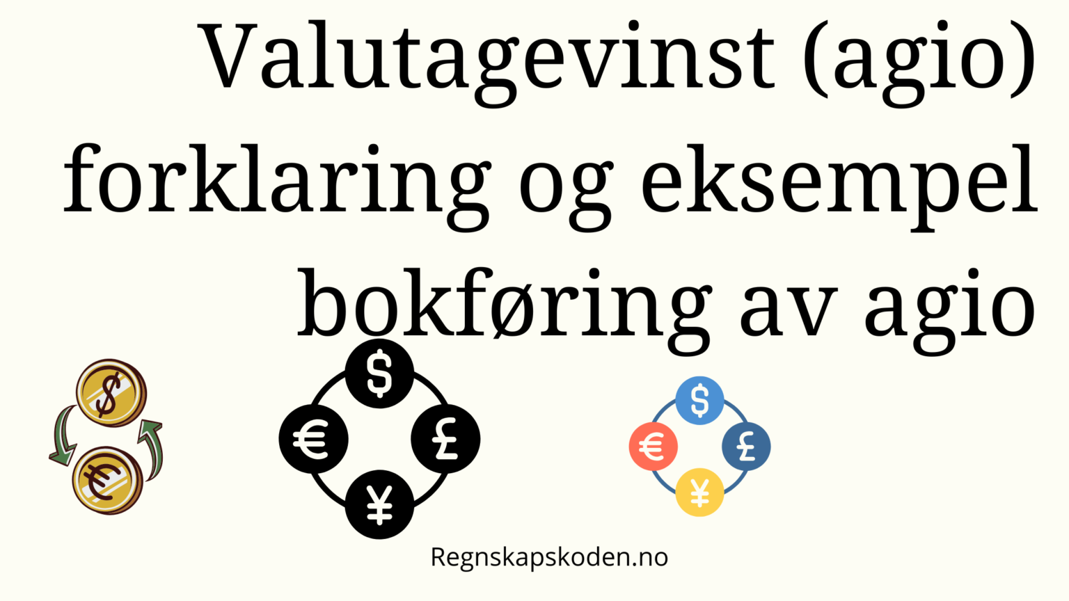 Valutagevinst (agio) forklaring og eksempel bokføring av agio ...
